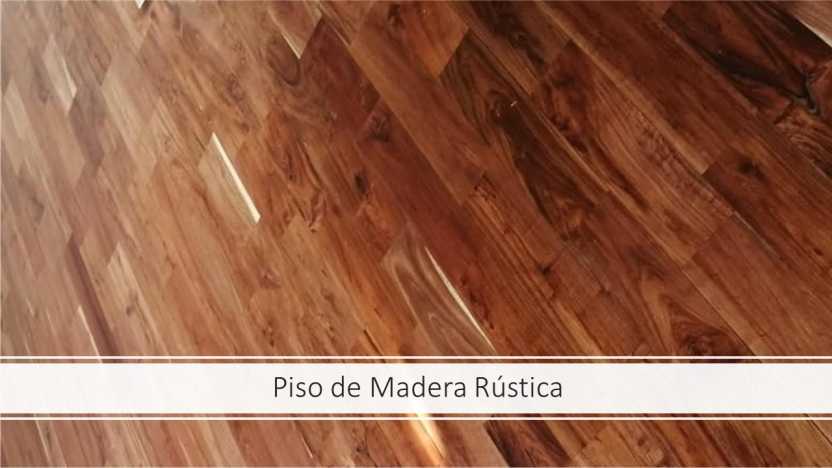 Ventajas de los pisos de madera rústica | Pisos de Madera
